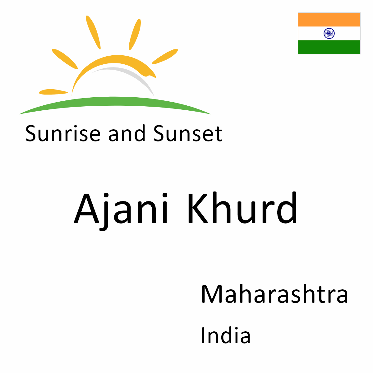 Sunrise and Sunset Times in Ajani Khurd, Maharashtra, India