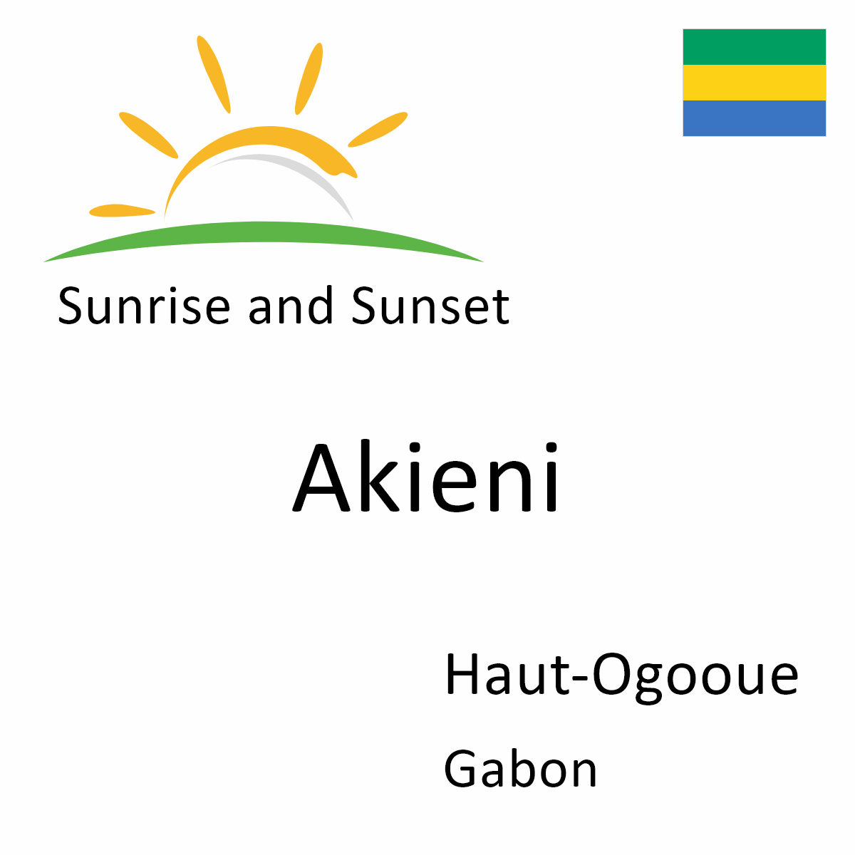 Sunrise and Sunset Times in Akieni, Haut-Ogooue, Gabon