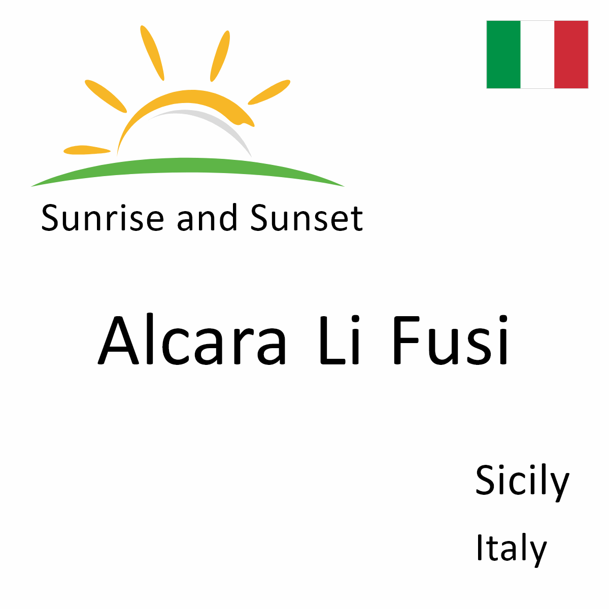 Sunrise and Sunset Times in Alcara Li Fusi, Sicily, Italy