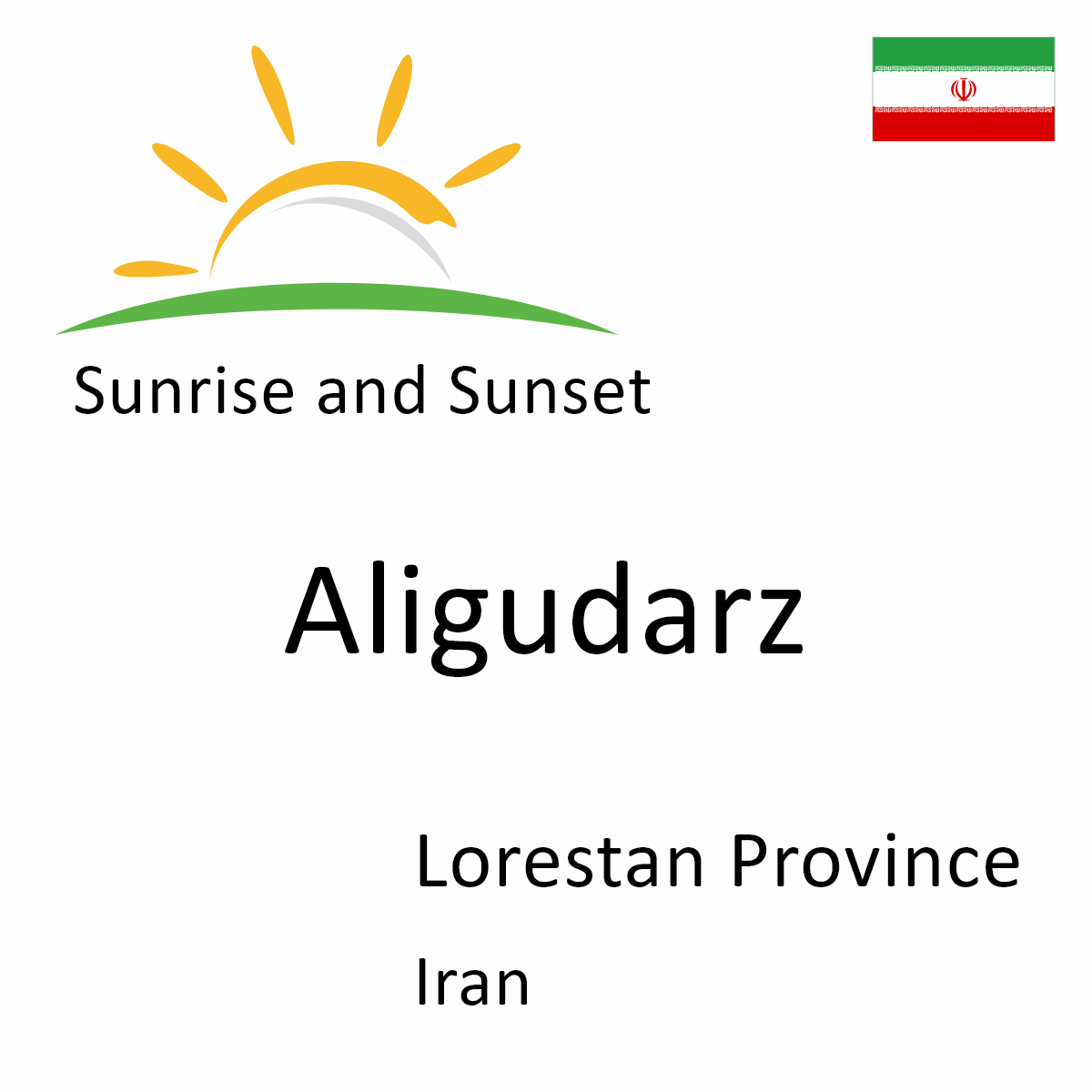 Sunrise and Sunset Times in Aligudarz, Lorestan Province, Iran