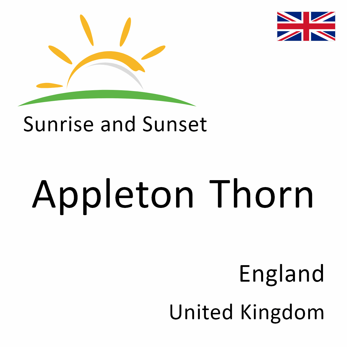 Sunrise and Sunset Times in Appleton Thorn, England, United Kingdom