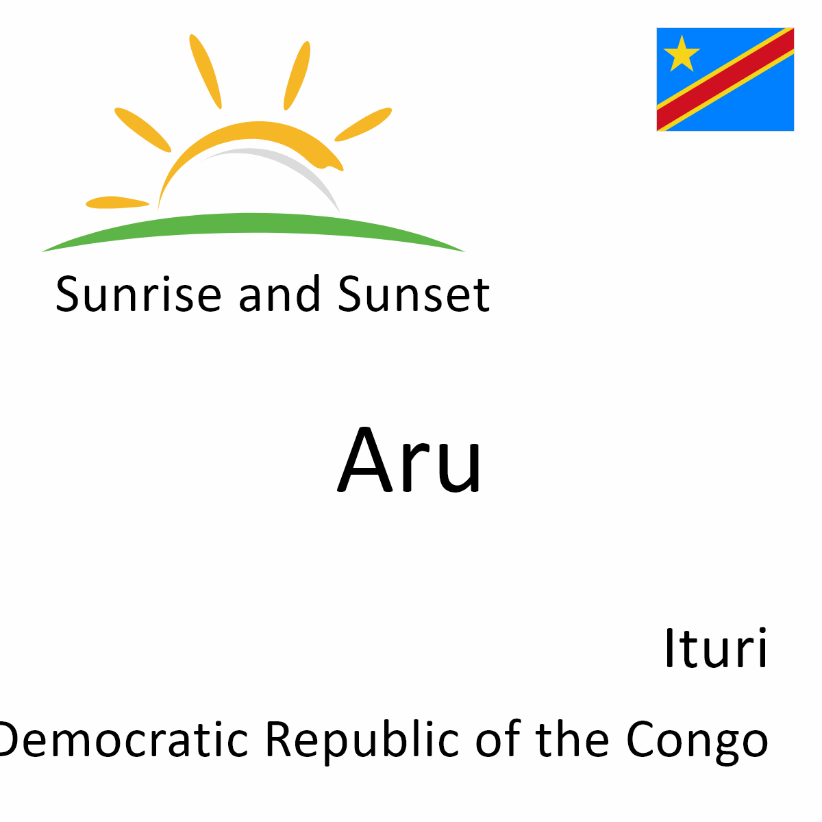 Sunrise and Sunset Times in Aru, Ituri, Democratic Republic of the Congo