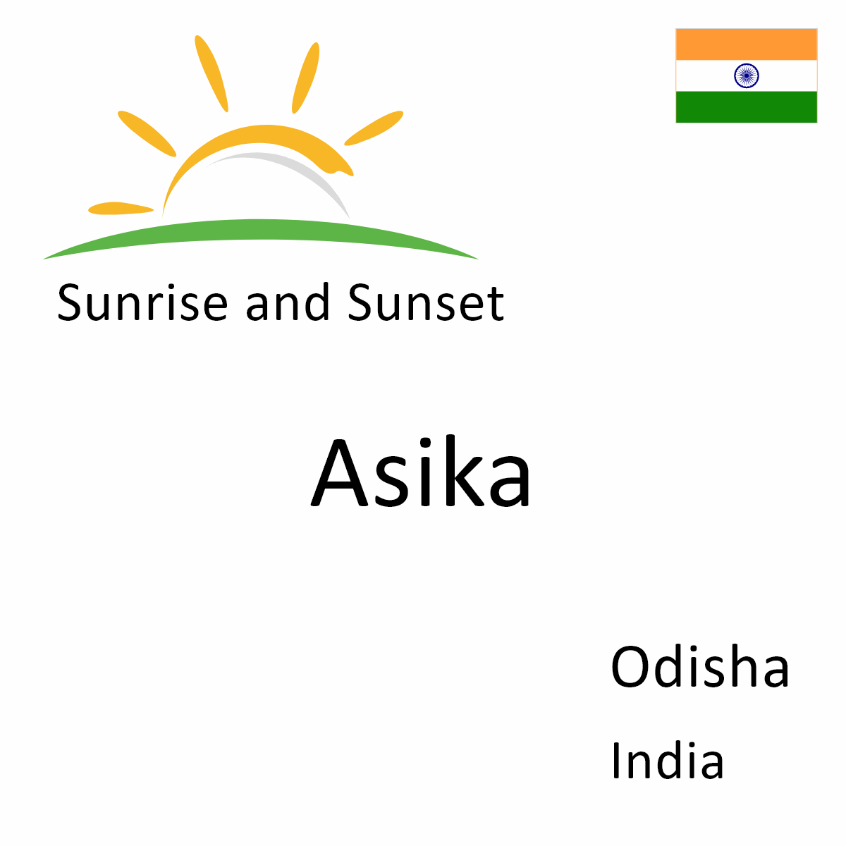 Sunrise and Sunset Times in Asika, Odisha, India