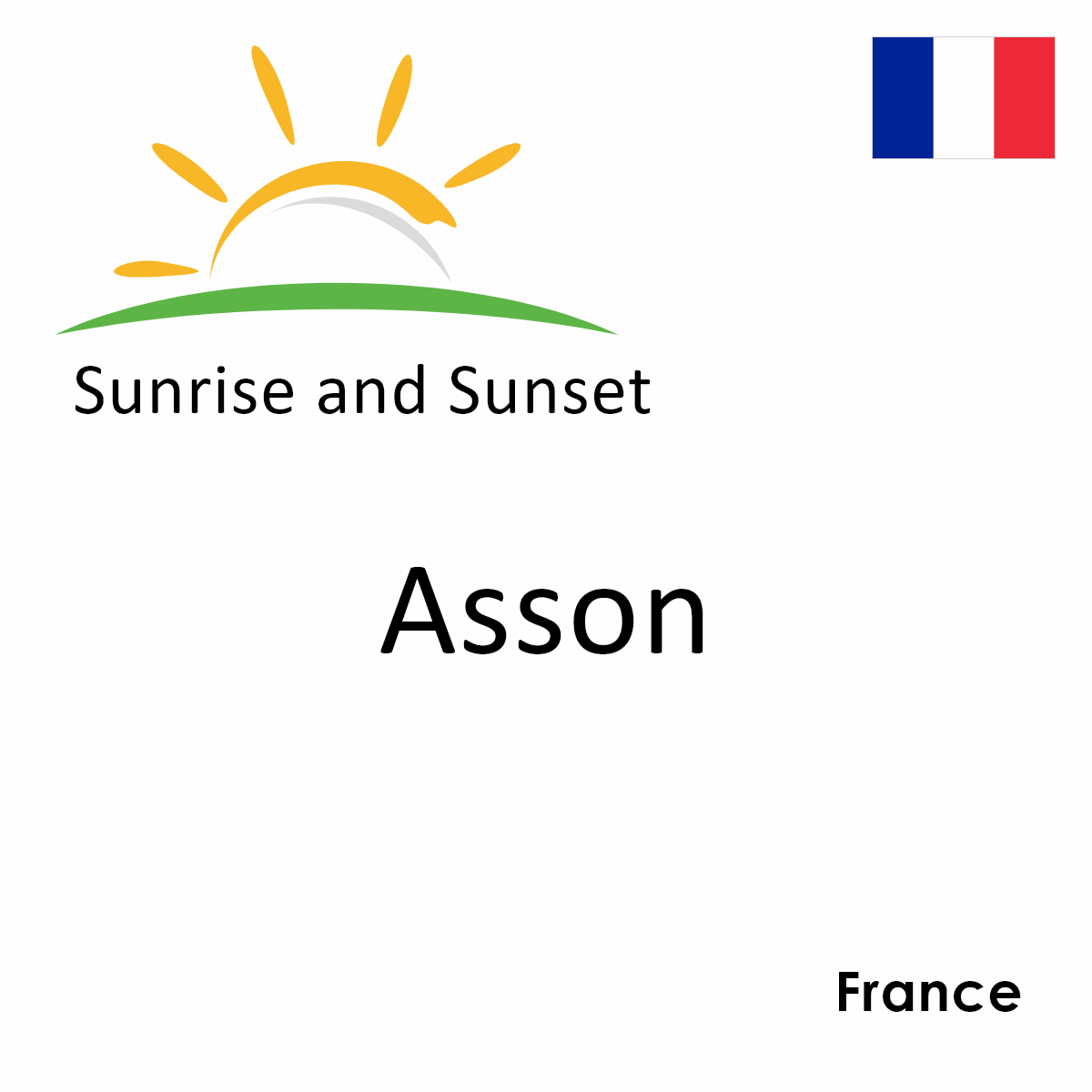 Sunrise and Sunset Times in Asson, France