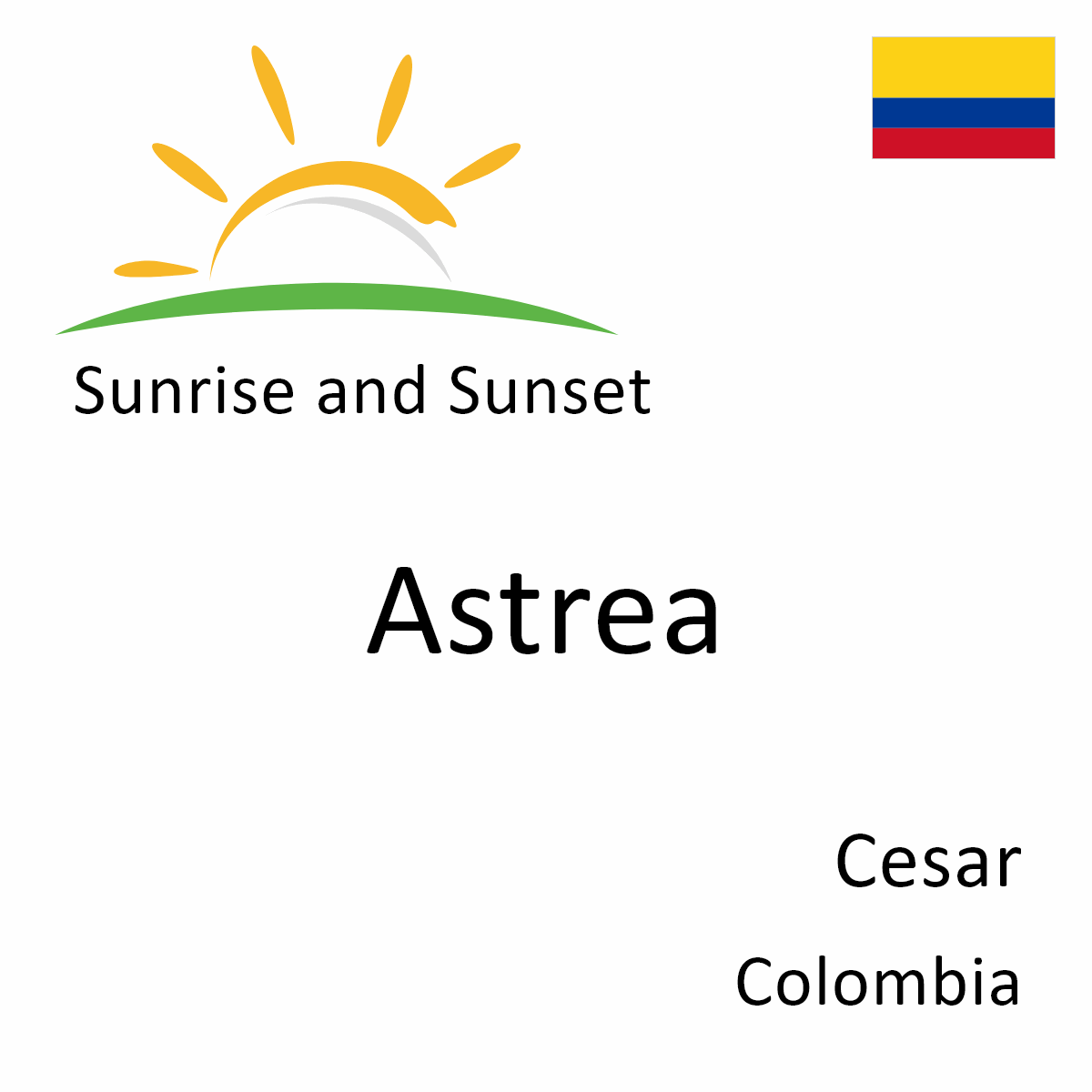 Sunrise and Sunset Times in Astrea, Cesar, Colombia