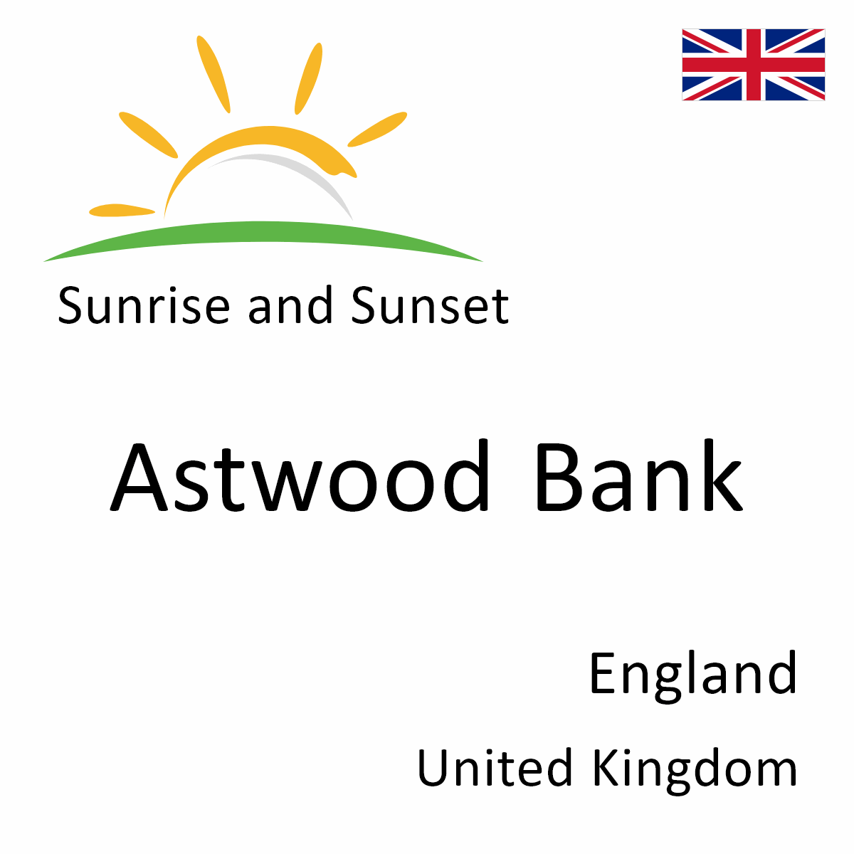Sunrise and Sunset Times in Astwood Bank, England, United Kingdom