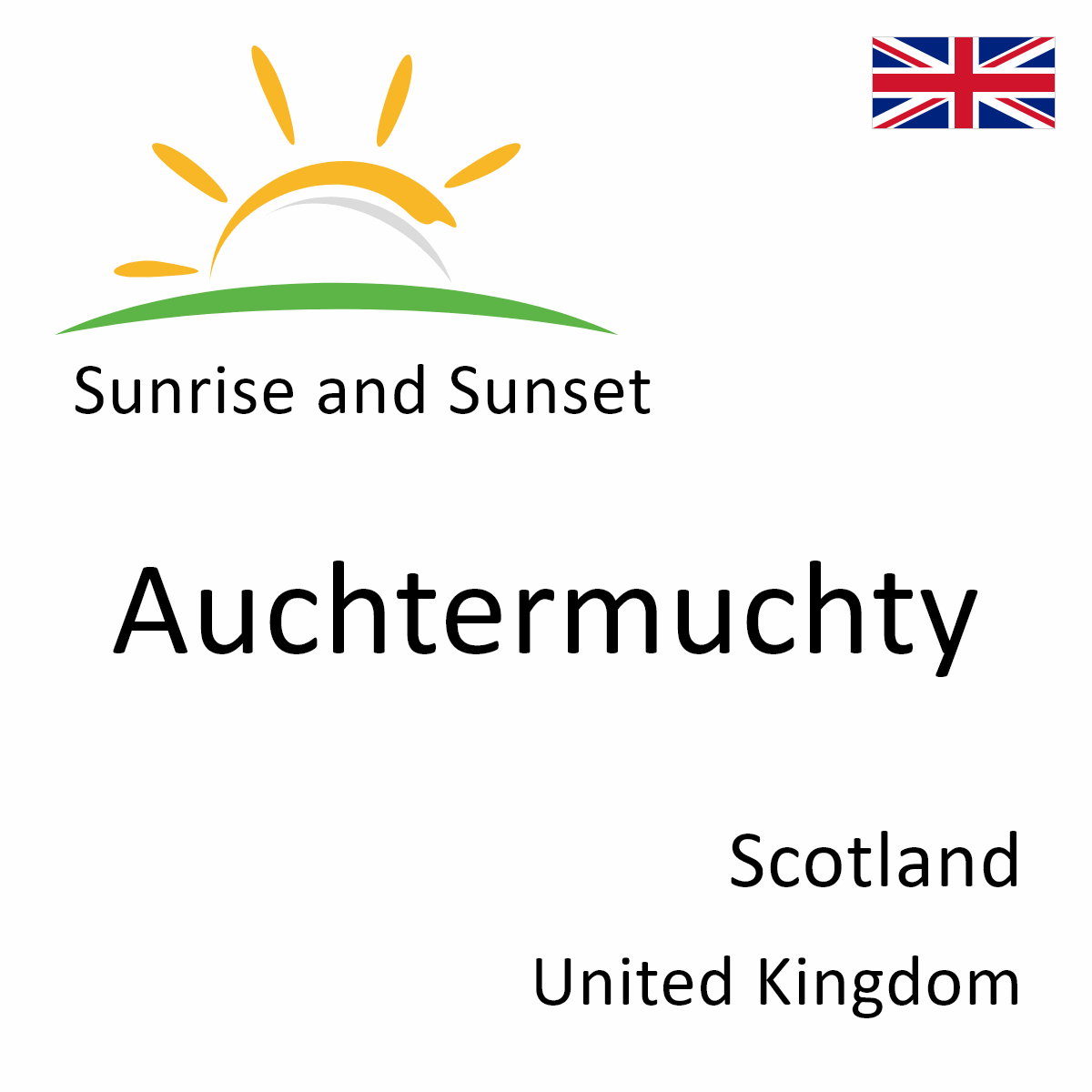 Sunrise and Sunset Times in Auchtermuchty, Scotland, United Kingdom