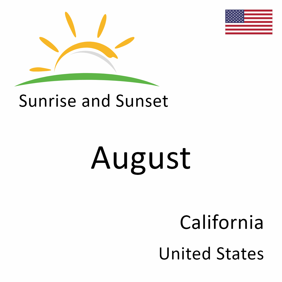Sunrise and Sunset Times in August, California, United States