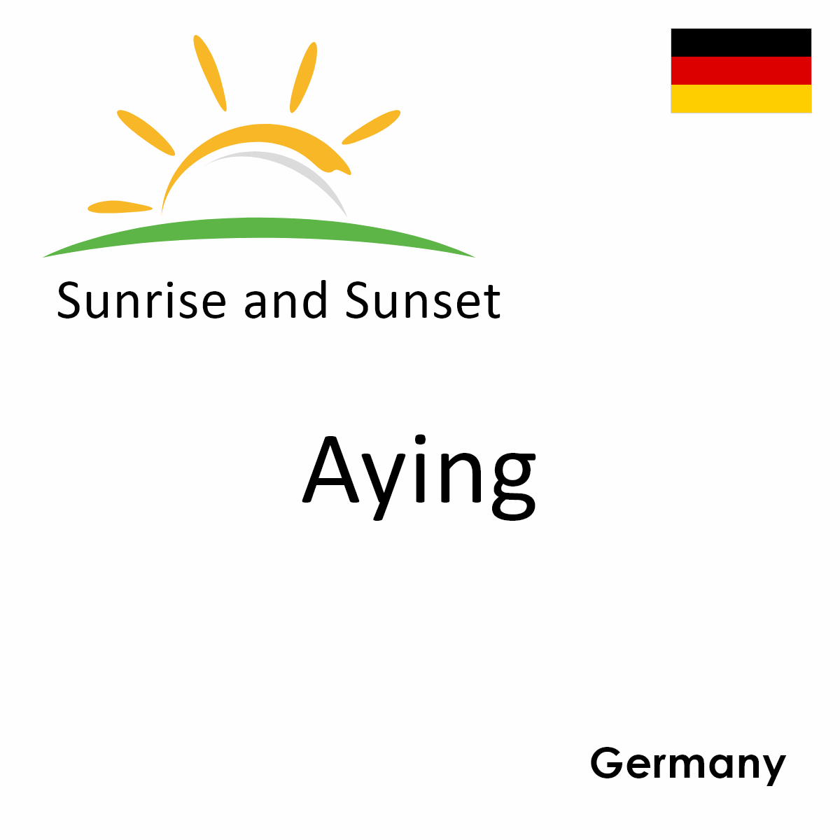 Sunrise and Sunset Times in Aying, Germany
