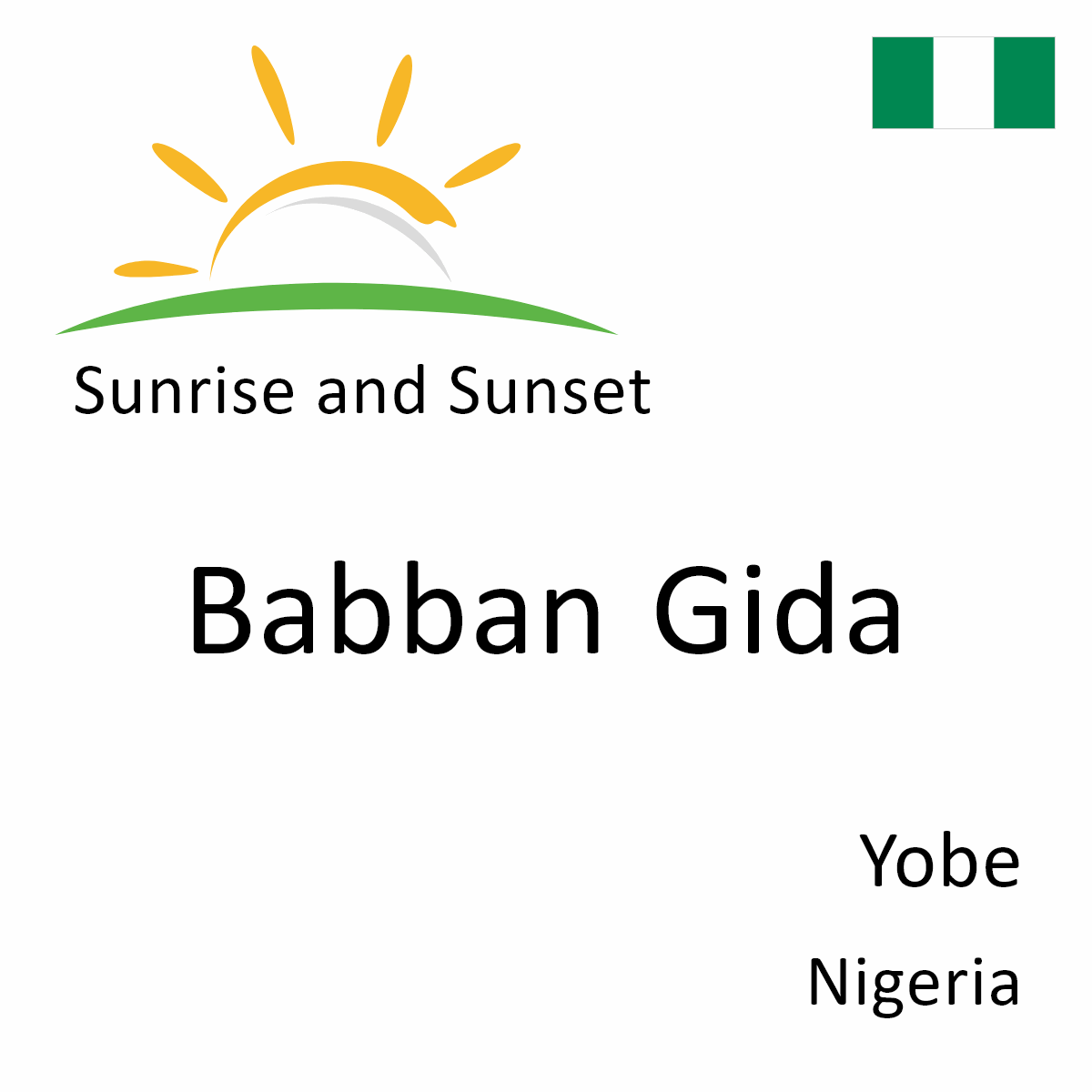 Sunrise and Sunset Times in Babban Gida, Yobe, Nigeria