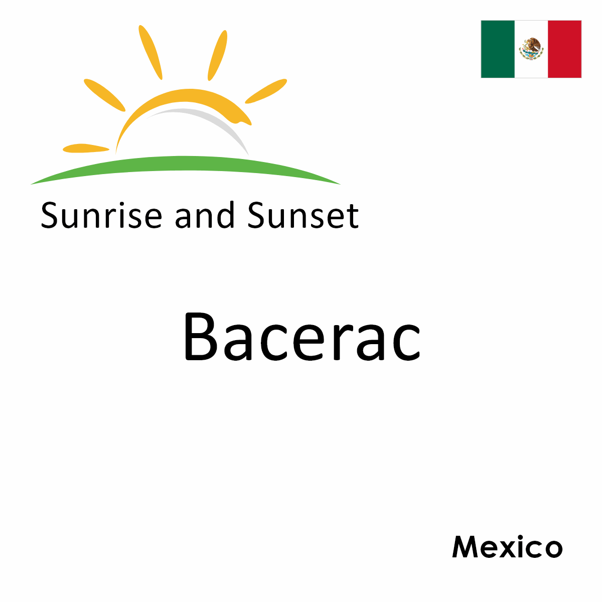 Sunrise and Sunset Times in Bacerac, Mexico