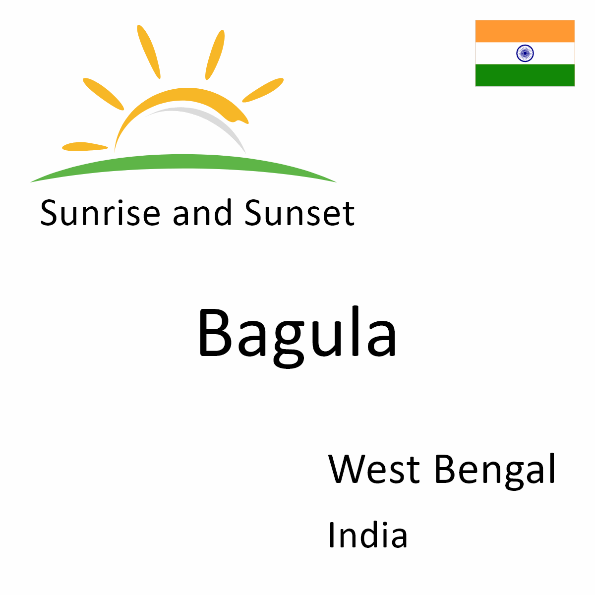Sunrise and Sunset Times in Bagula, West Bengal, India