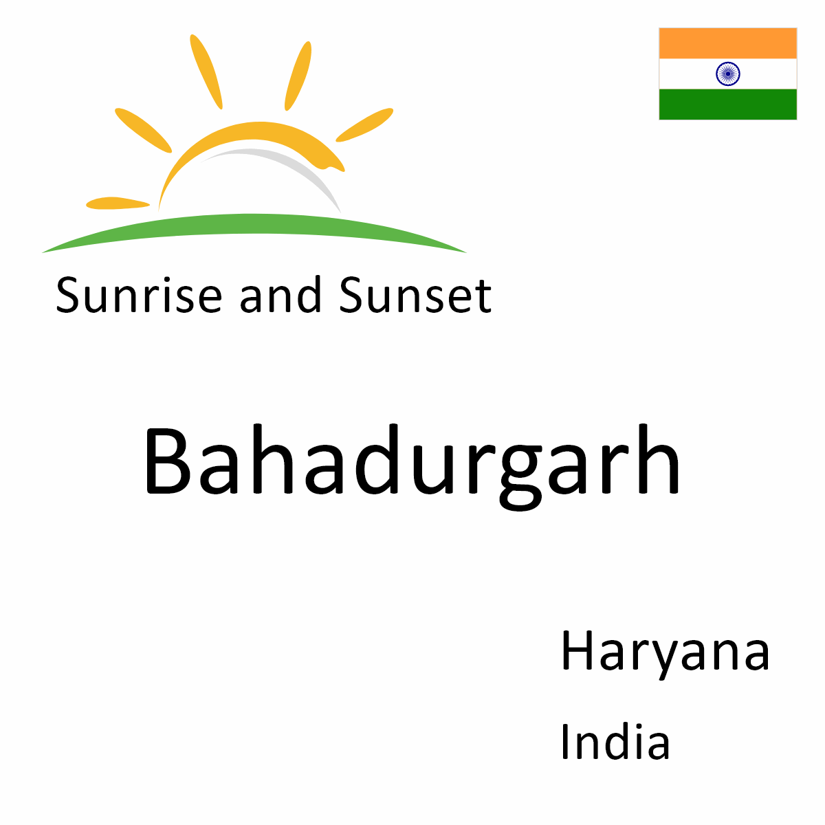 Sunrise and Sunset Times in Bahadurgarh, Haryana, India