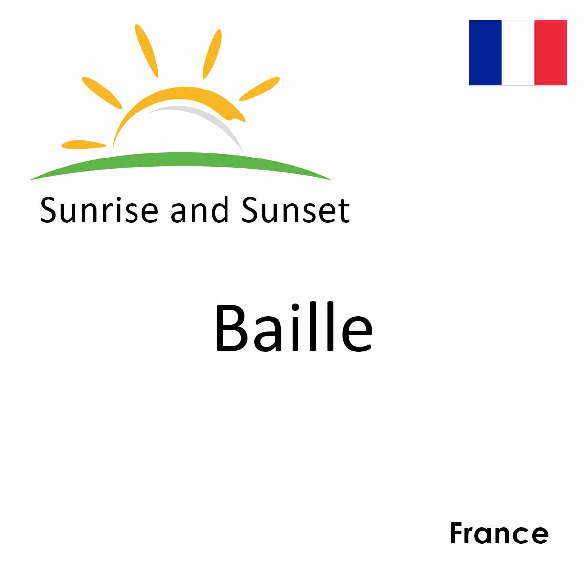 Sunrise and Sunset Times in Baille, France