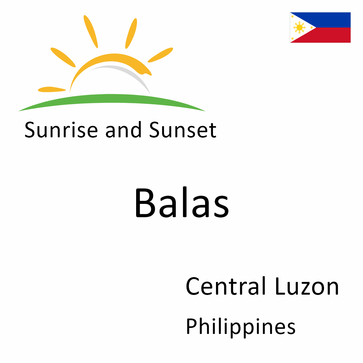 Sunrise and Sunset Times in Balas, Central Luzon, Philippines