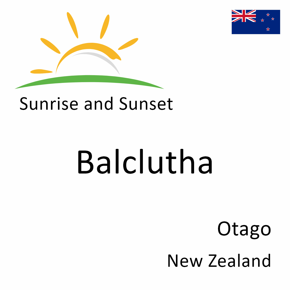 Sunrise and Sunset Times in Balclutha, Otago, New Zealand