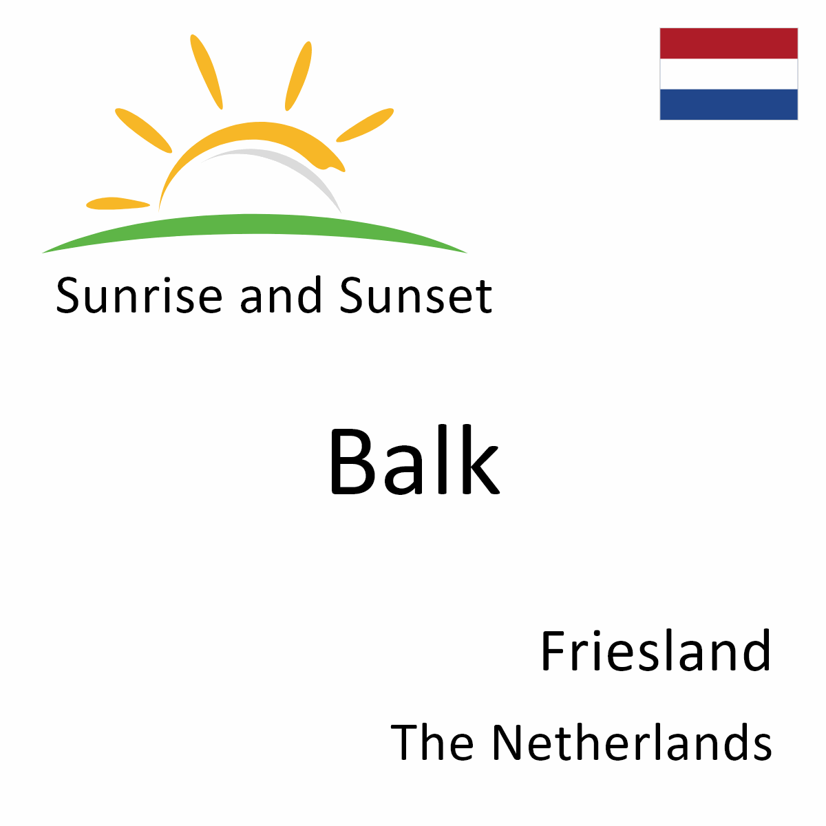 Sunrise and Sunset Times in Balk, Friesland, The Netherlands