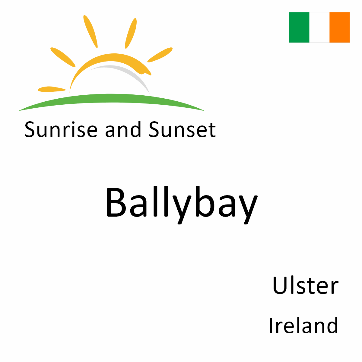 Sunrise and Sunset Times in Ballybay, Ulster, Ireland