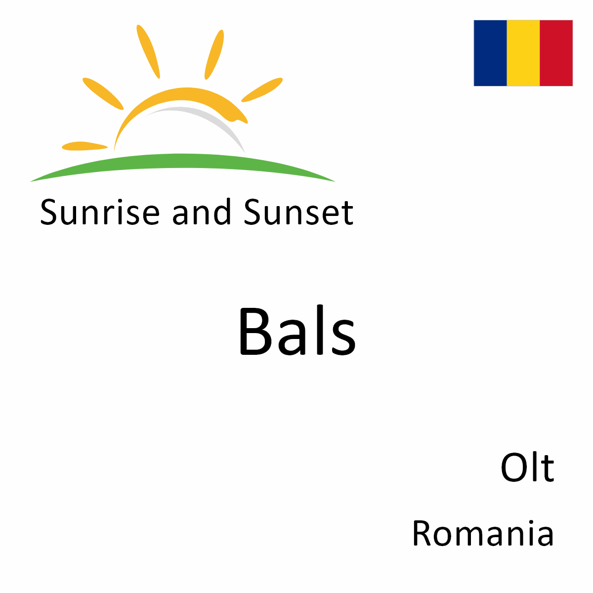 Sunrise and Sunset Times in Bals, Olt, Romania