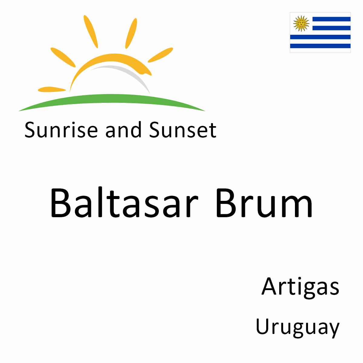Sunrise and Sunset Times in Baltasar Brum, Artigas, Uruguay