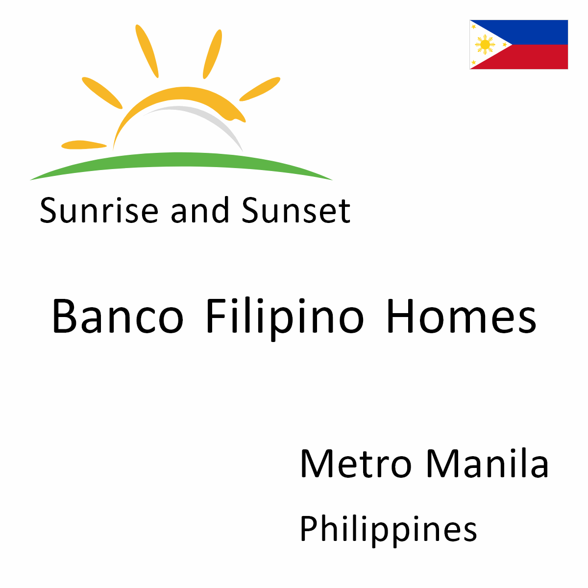 Sunrise and Sunset Times in Banco Filipino Homes, Metro Manila, Philippines