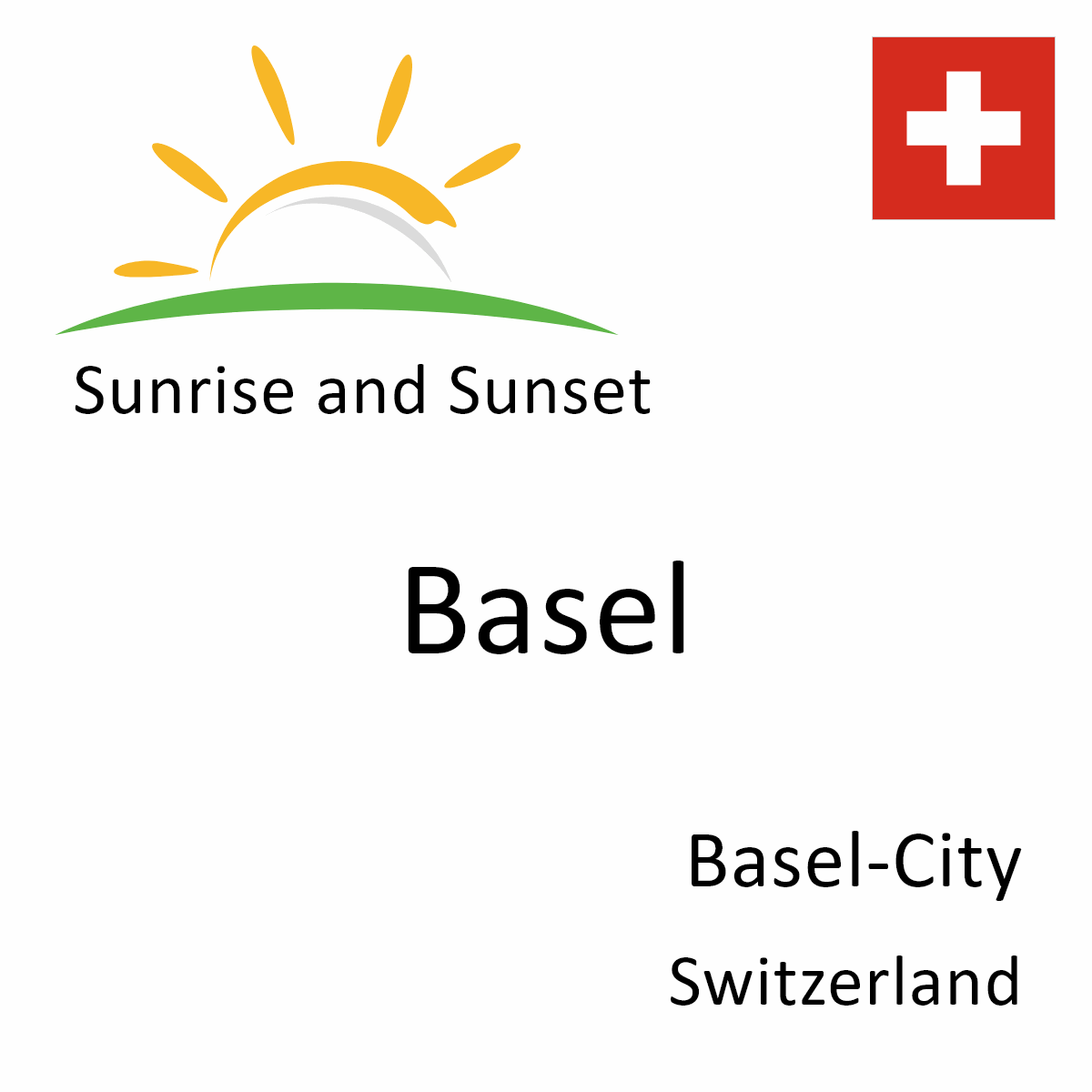 Sunrise and Sunset Times in Basel, Basel-City, Switzerland