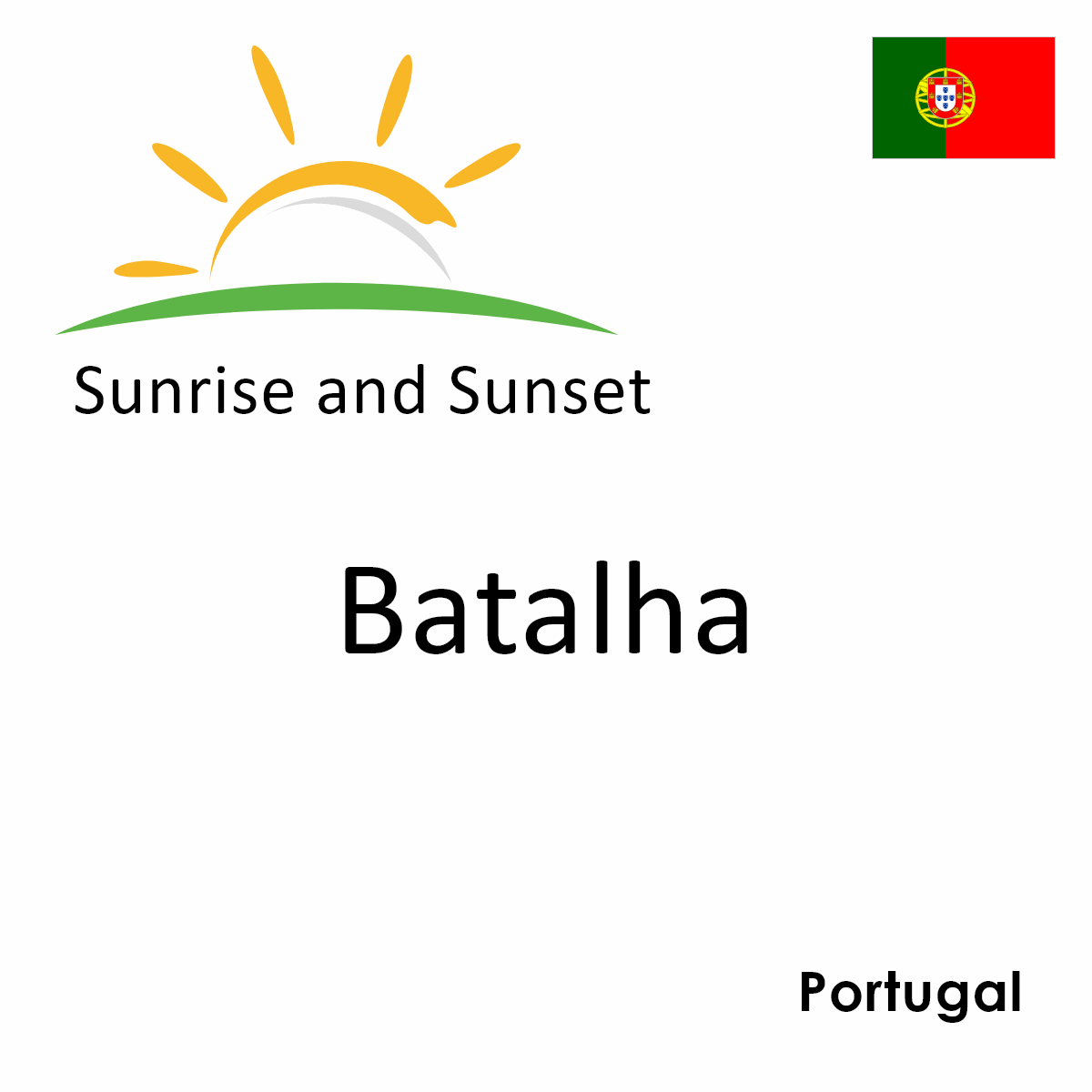 Sunrise and Sunset Times in Batalha, Portugal