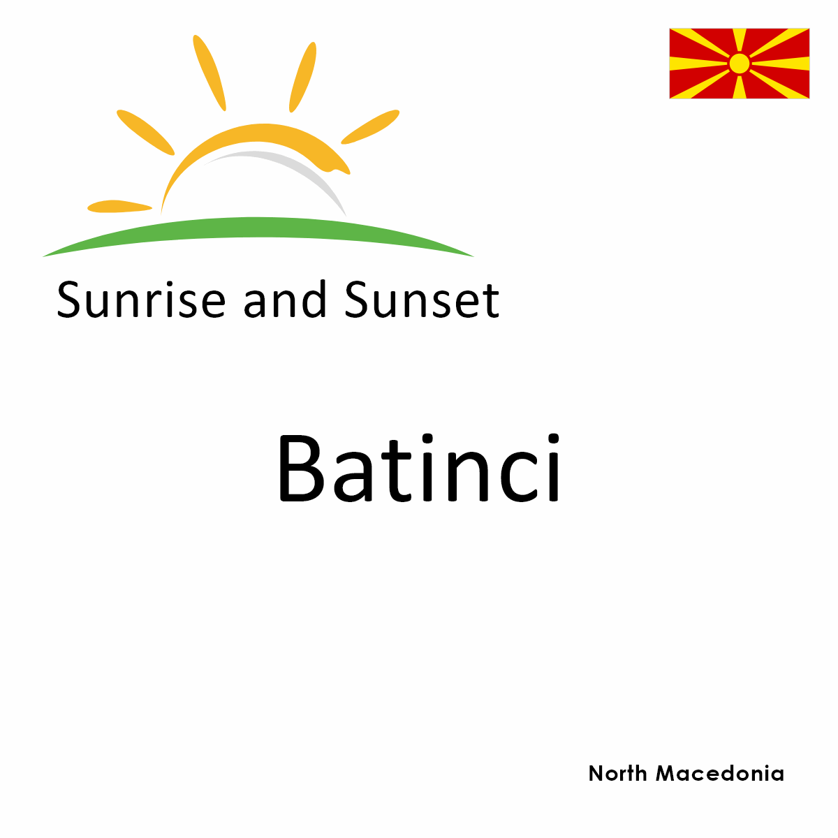 Sunrise and Sunset Times in Batinci, North Macedonia