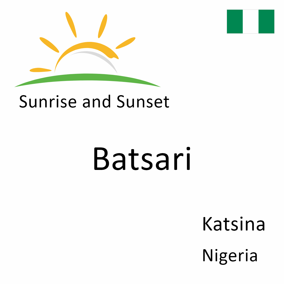 Sunrise and Sunset Times in Batsari, Katsina, Nigeria