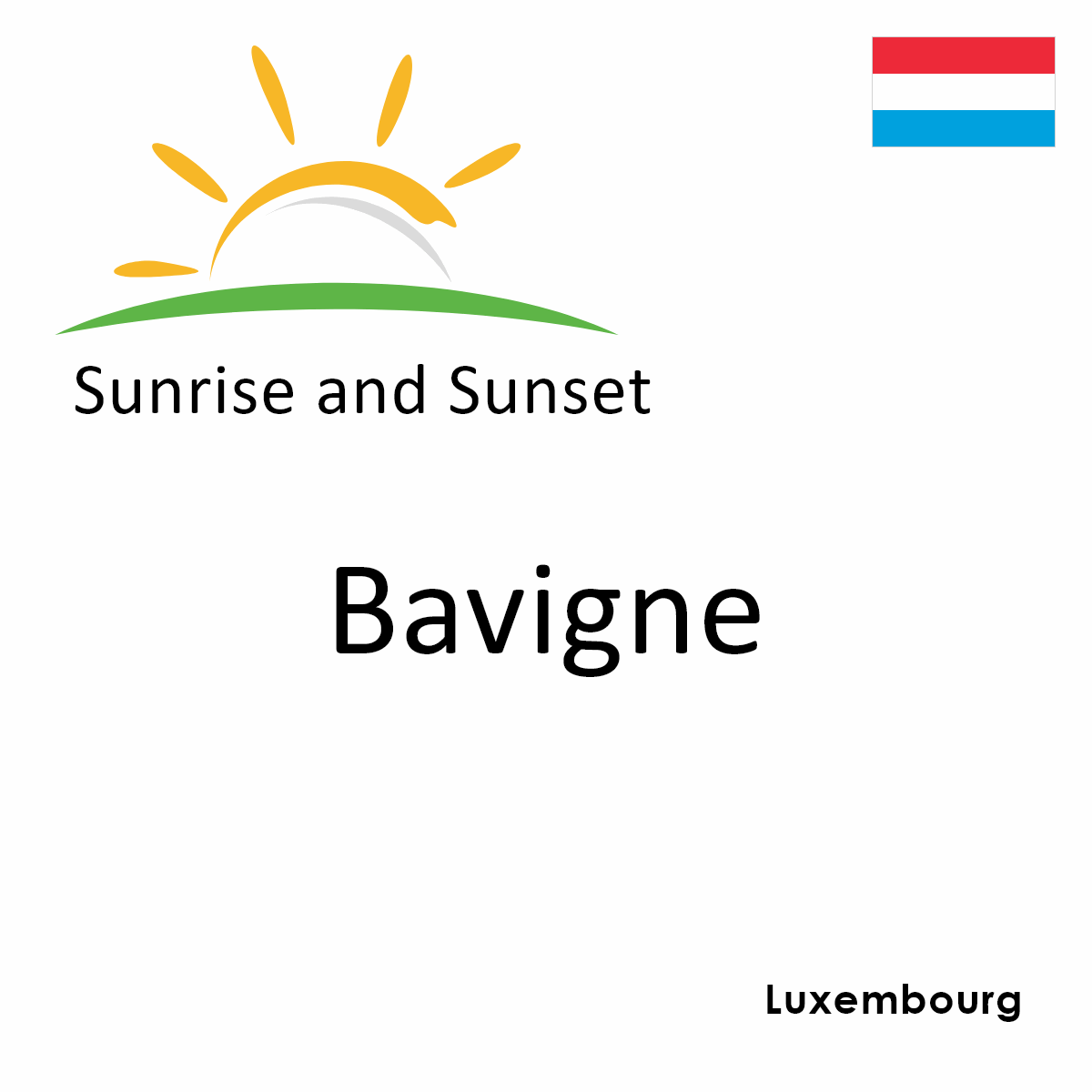 Sunrise and Sunset Times in Bavigne, Luxembourg