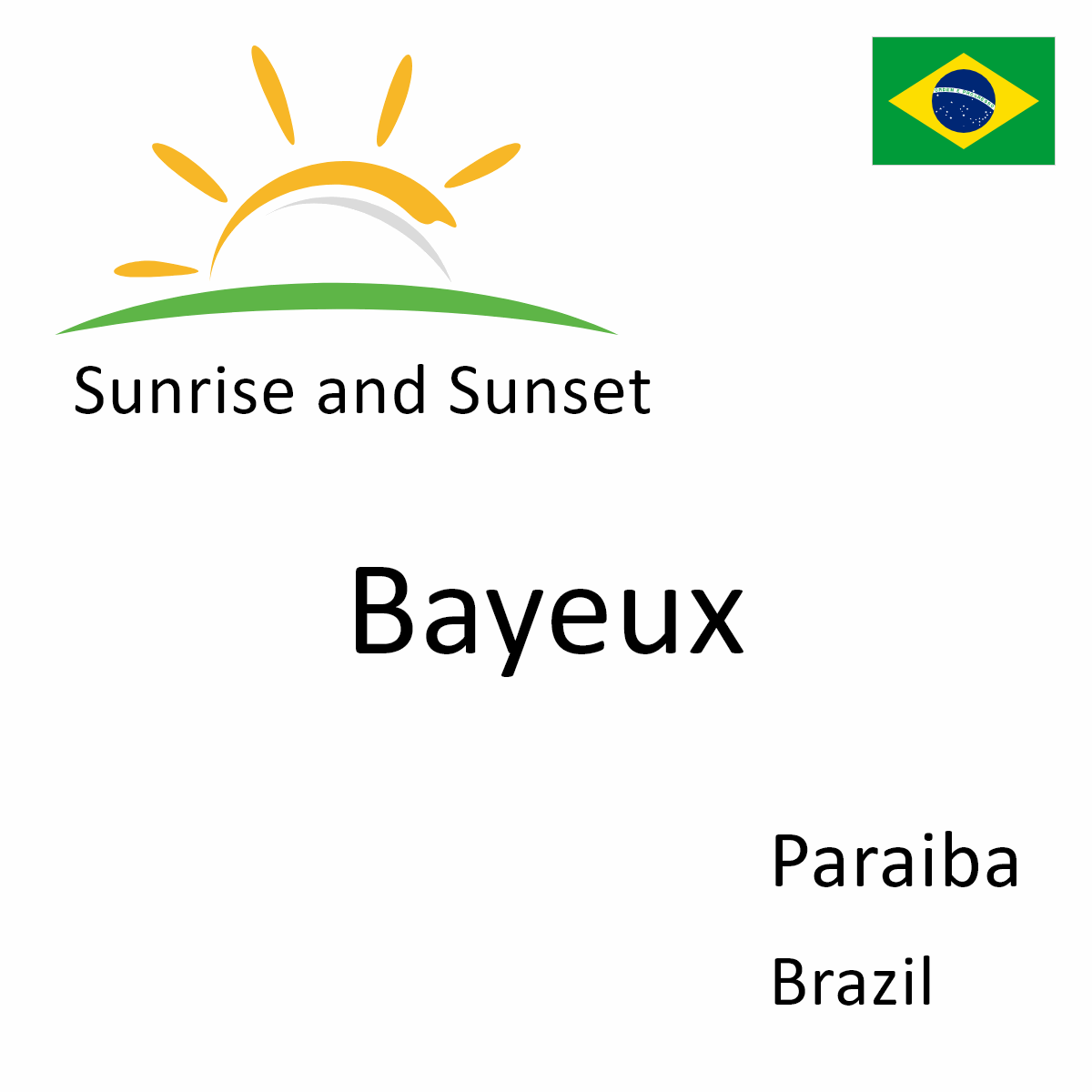 Sunrise and Sunset Times in Bayeux, Paraiba, Brazil