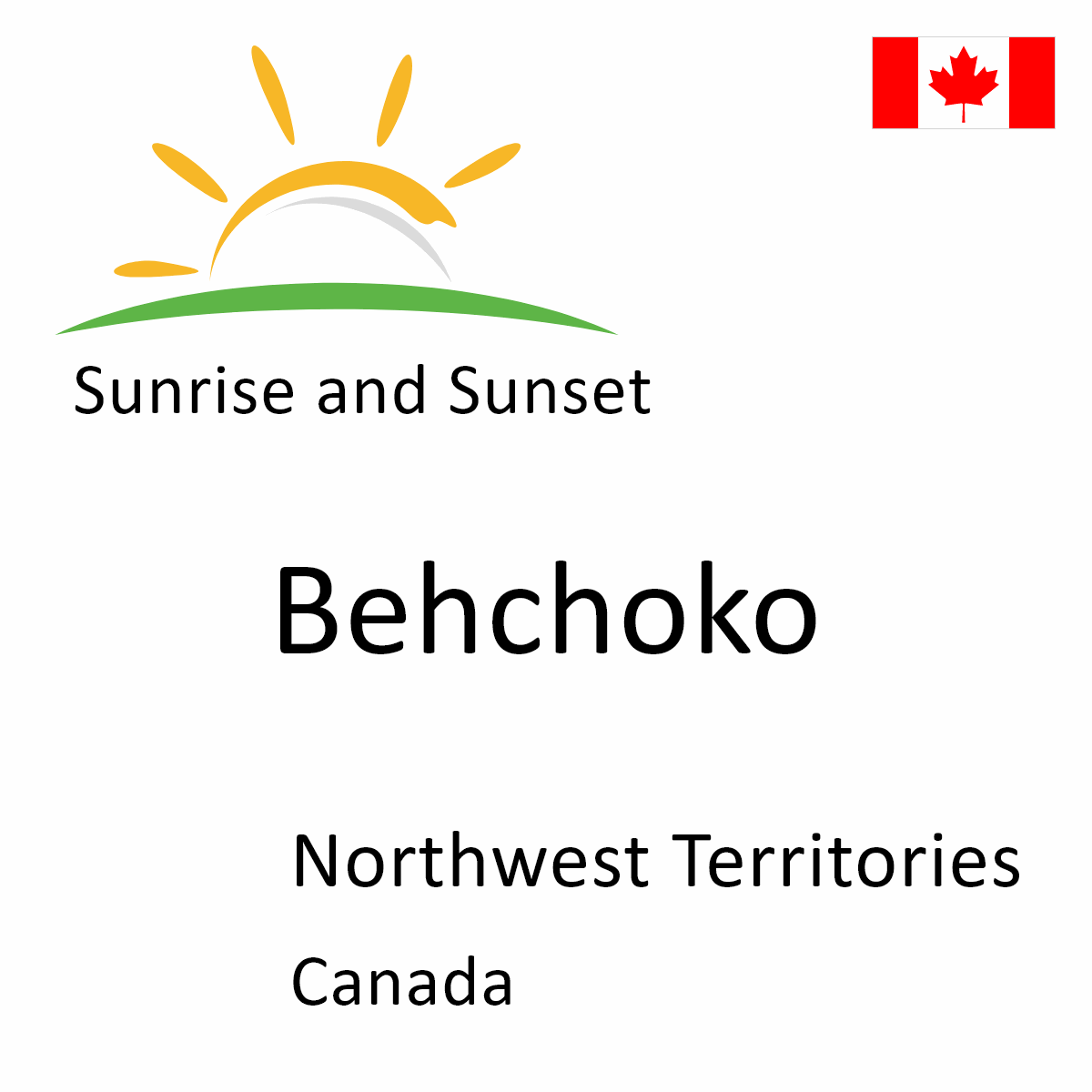 Sunrise and Sunset Times in Behchoko, Northwest Territories, Canada