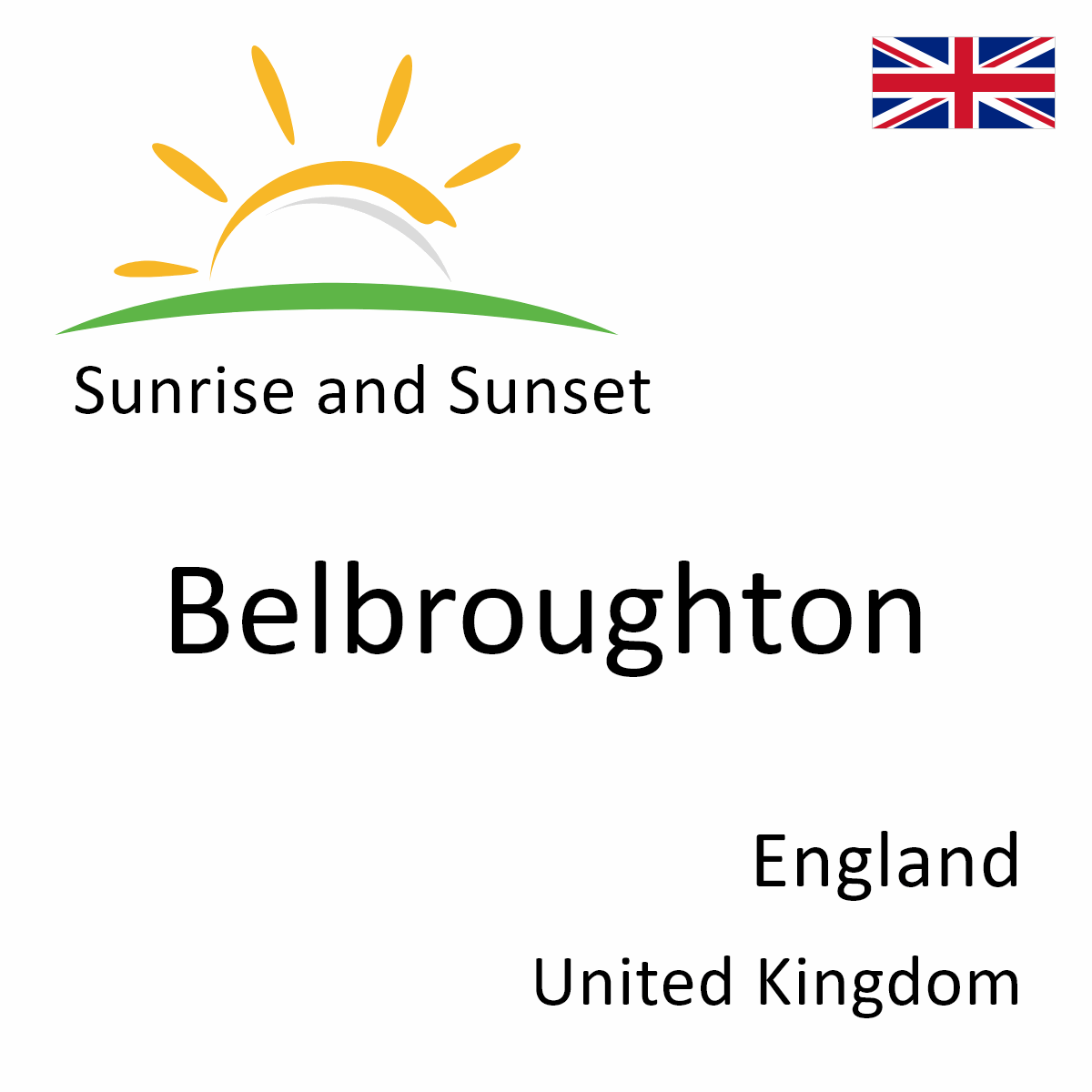Sunrise and Sunset Times in Belbroughton, England, United Kingdom