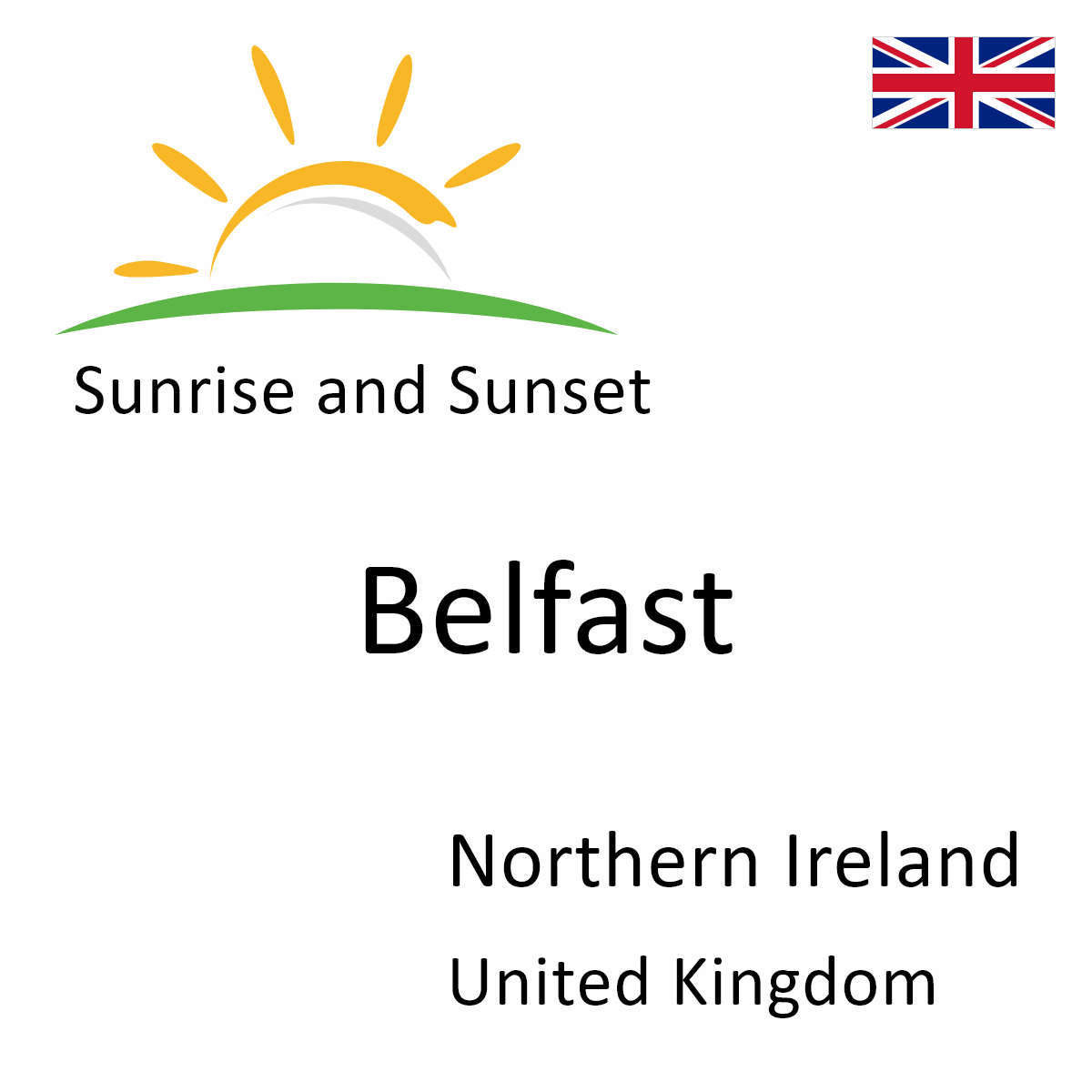 Sunrise and Sunset Times in Belfast, Northern Ireland, United Kingdom