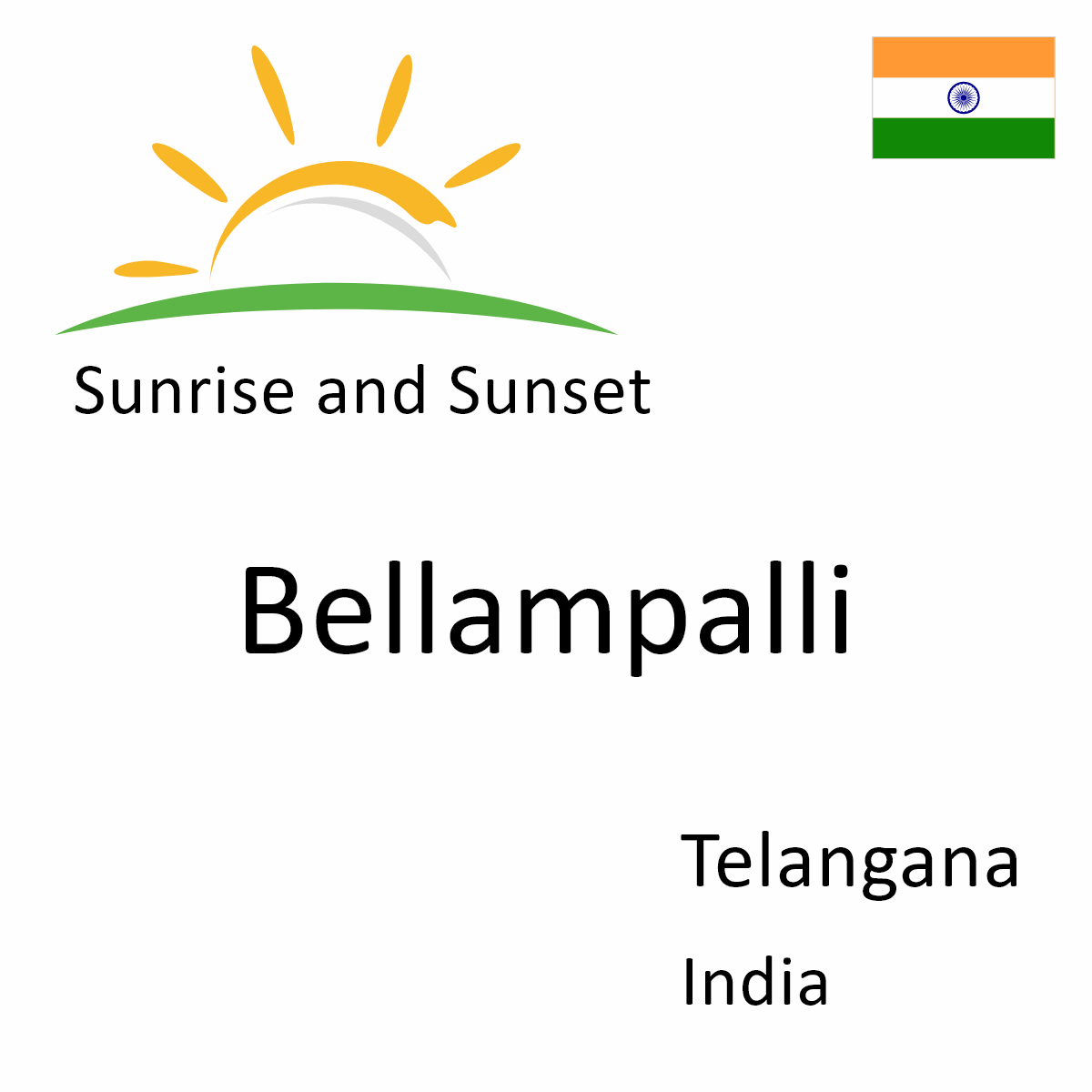 Sunrise and Sunset Times in Bellampalli, Telangana, India