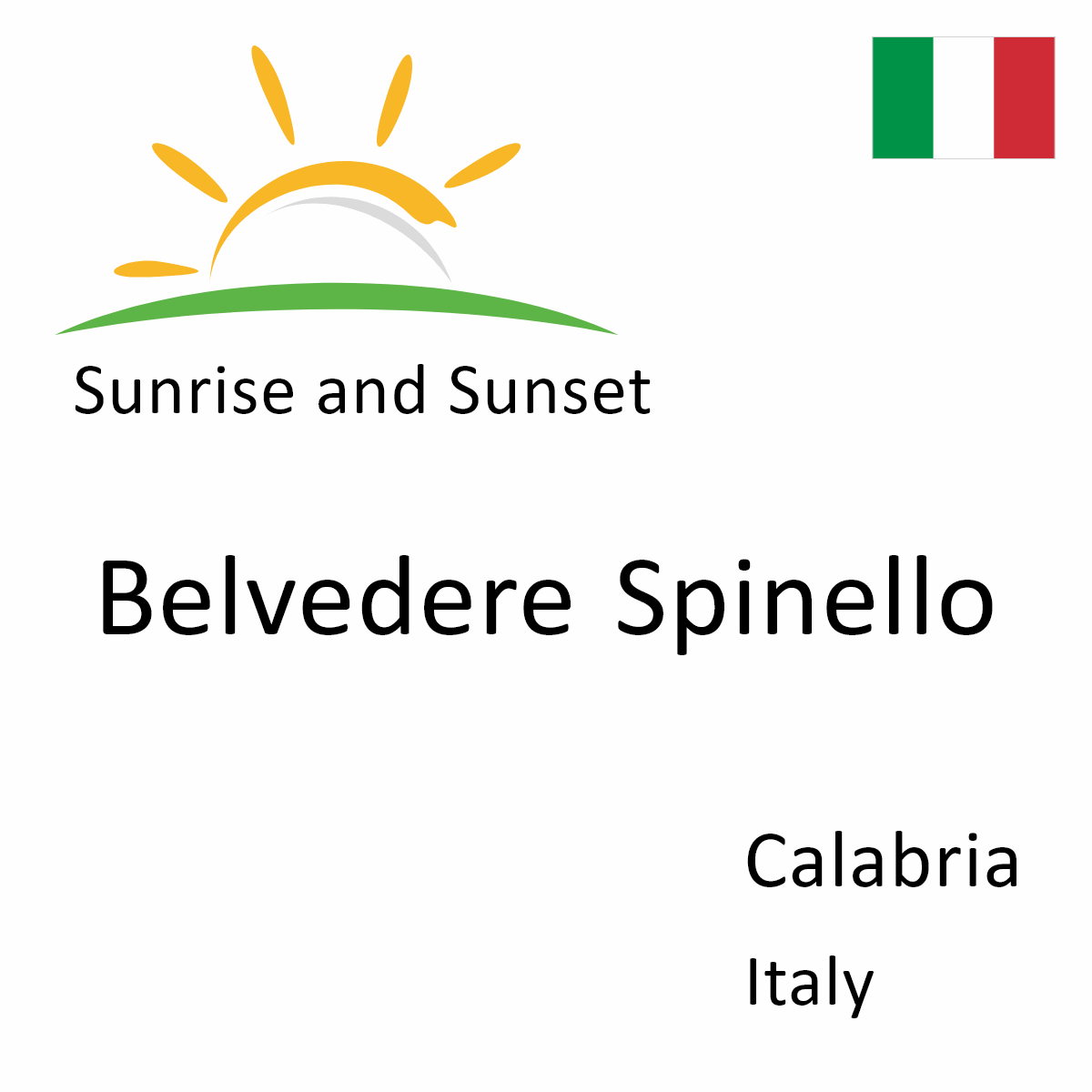 Sunrise and Sunset Times in Belvedere Spinello, Calabria, Italy