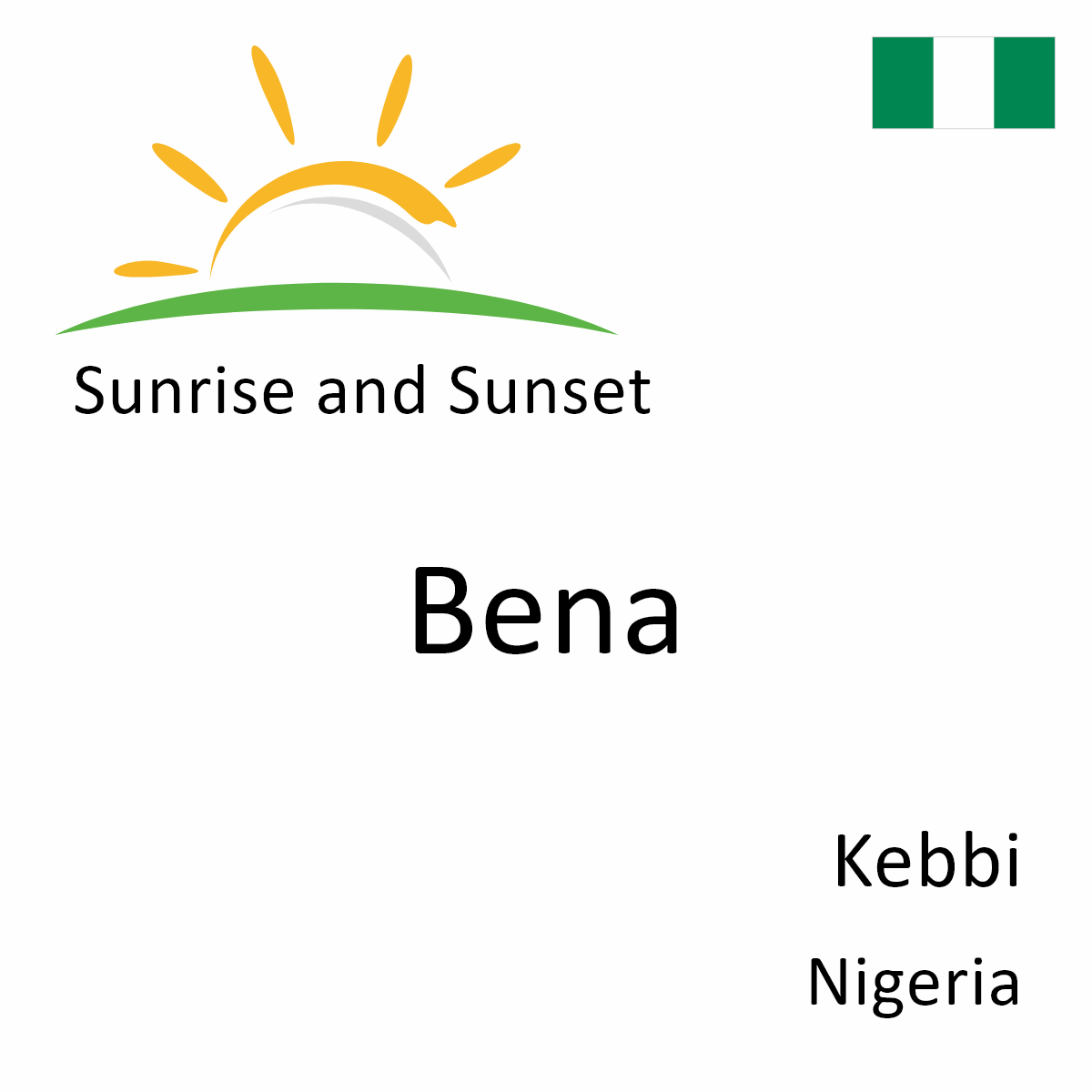 Sunrise and Sunset Times in Bena, Kebbi, Nigeria