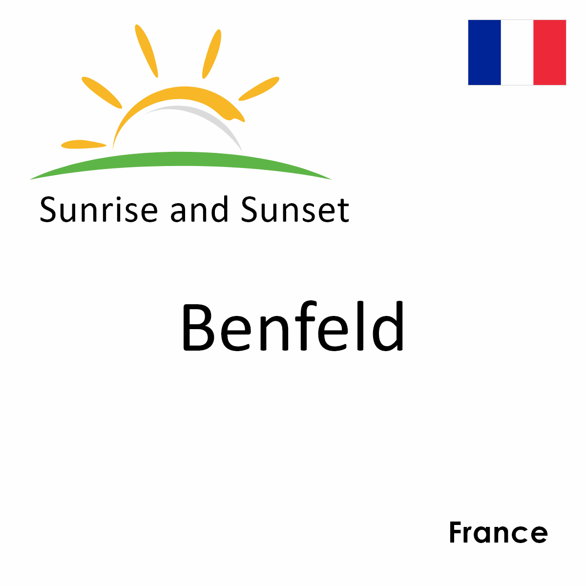 Sunrise and Sunset Times in Benfeld, France