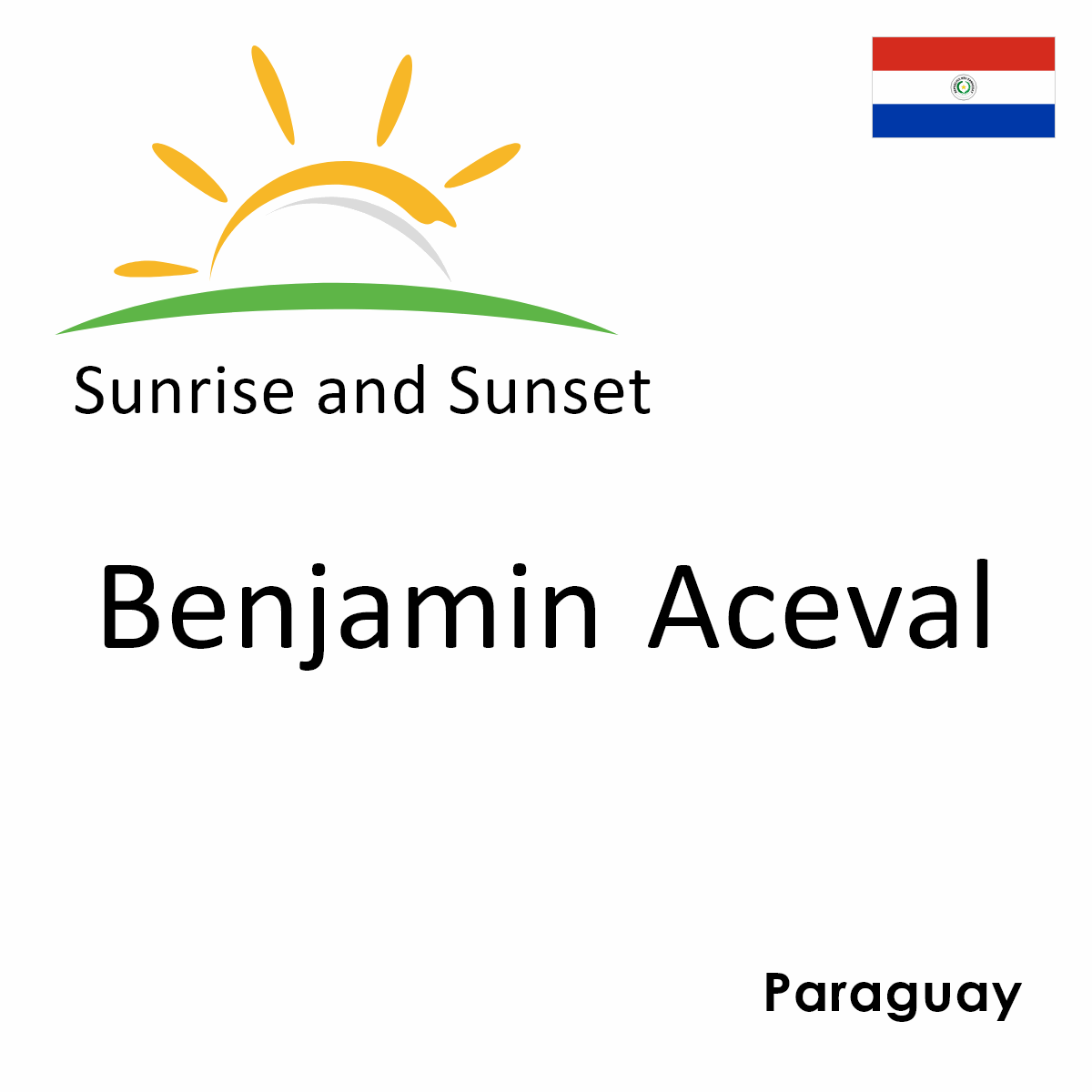 Sunrise and Sunset Times in Benjamin Aceval, Paraguay