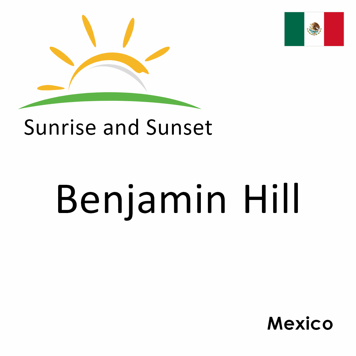 Sunrise and Sunset Times in Benjamin Hill, Mexico