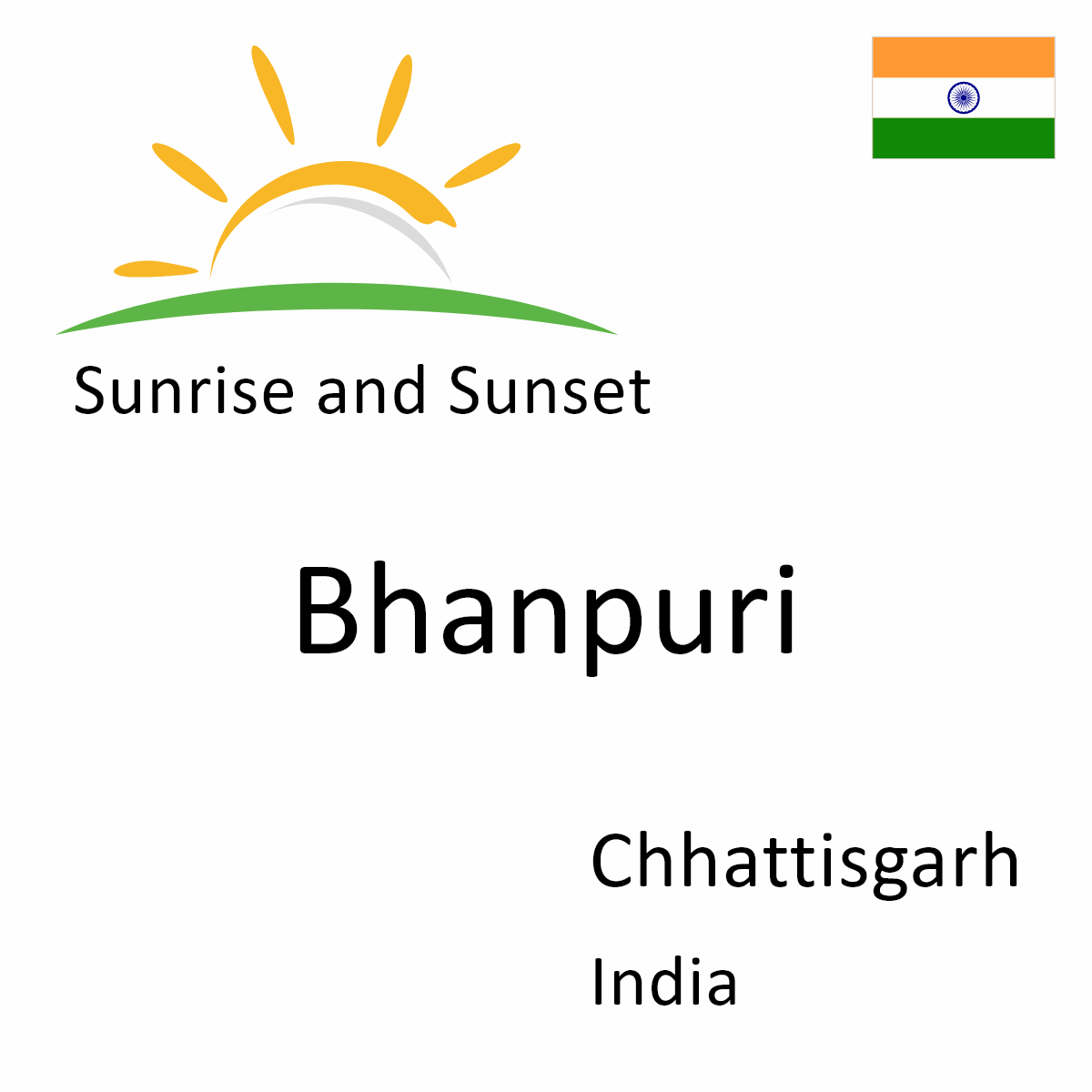 Sunrise and Sunset Times in Bhanpuri, Chhattisgarh, India