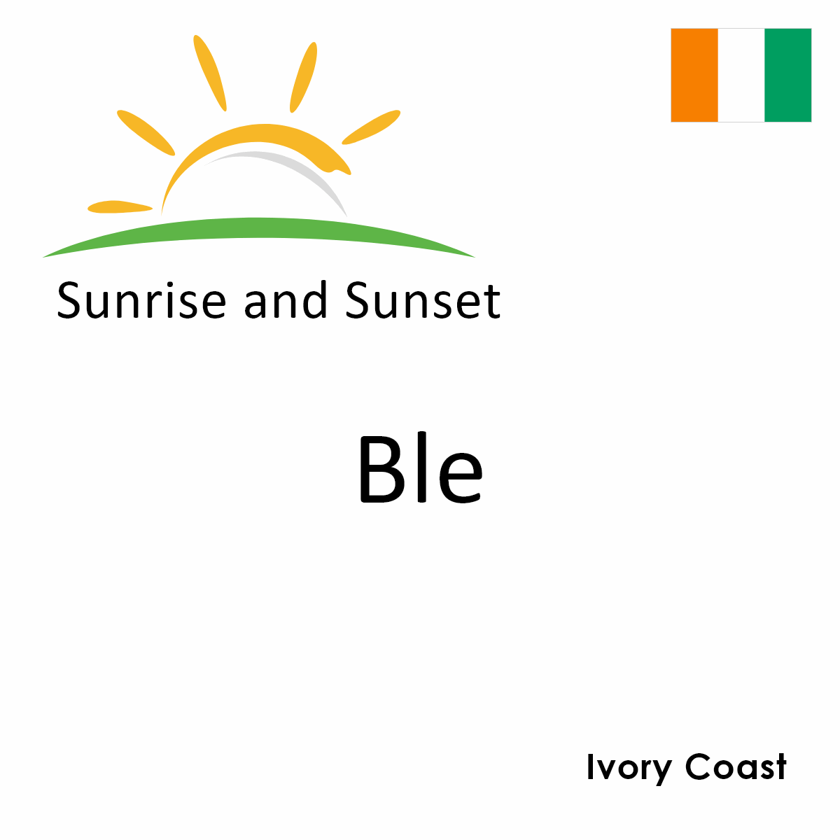 Sunrise and Sunset Times in Ble, Ivory Coast