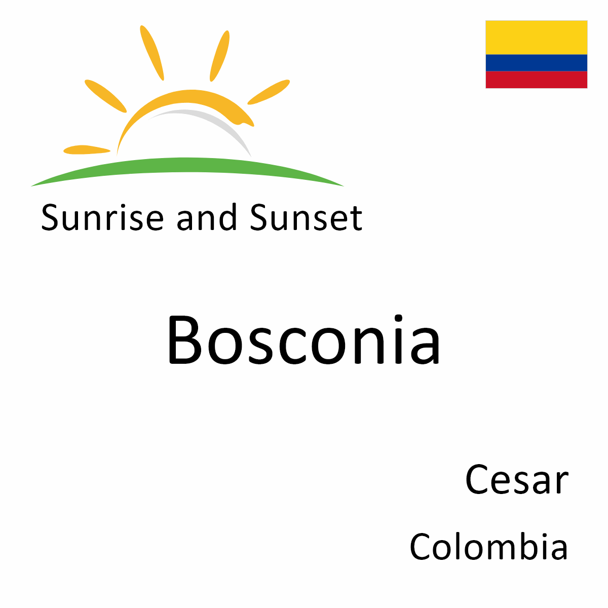 Sunrise and Sunset Times in Bosconia, Cesar, Colombia