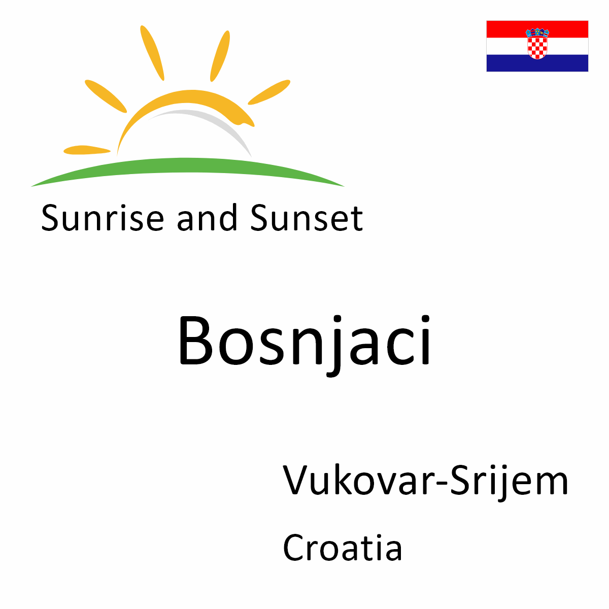 Sunrise and Sunset Times in Bosnjaci, Vukovar-Srijem, Croatia