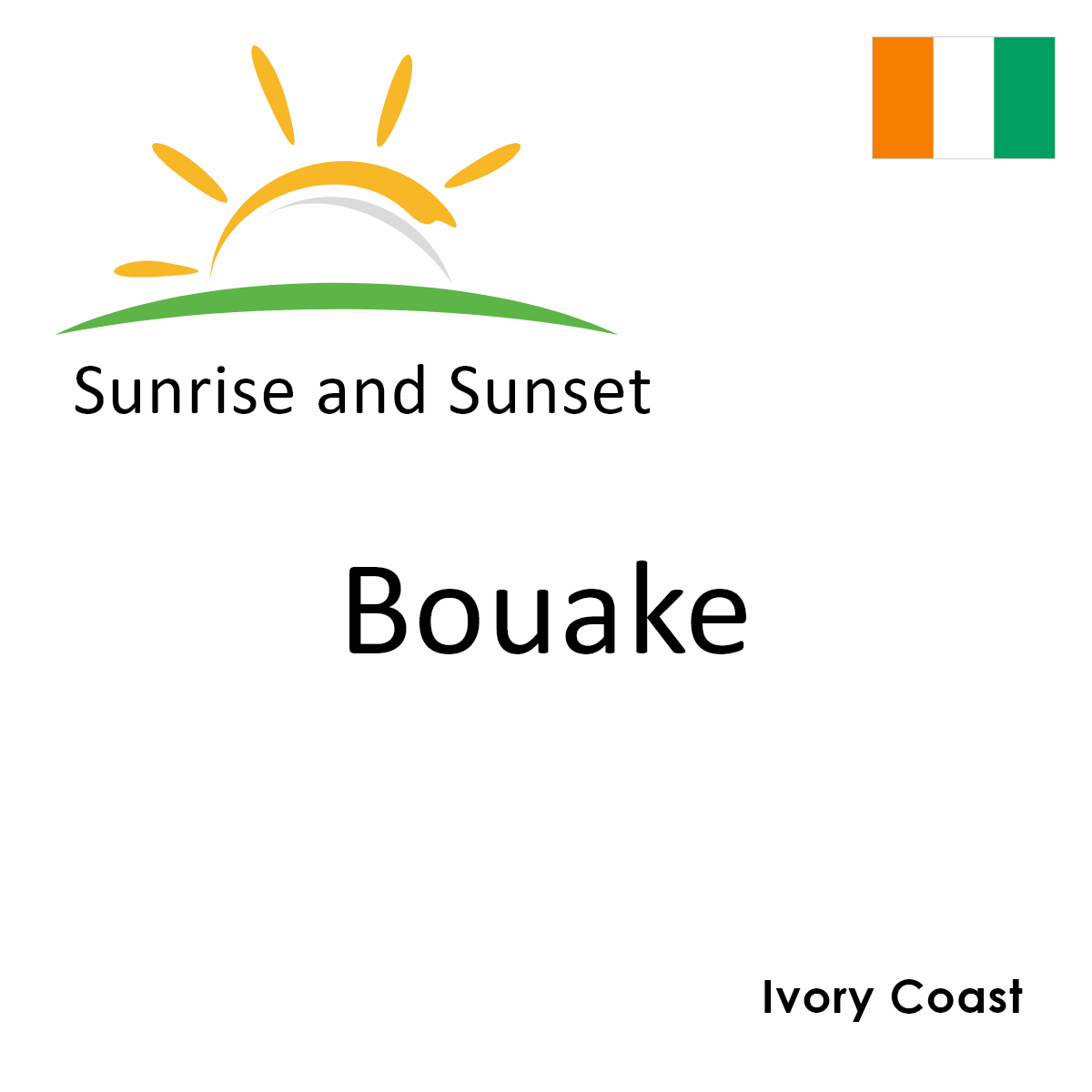 Sunrise and Sunset Times in Bouake, Ivory Coast