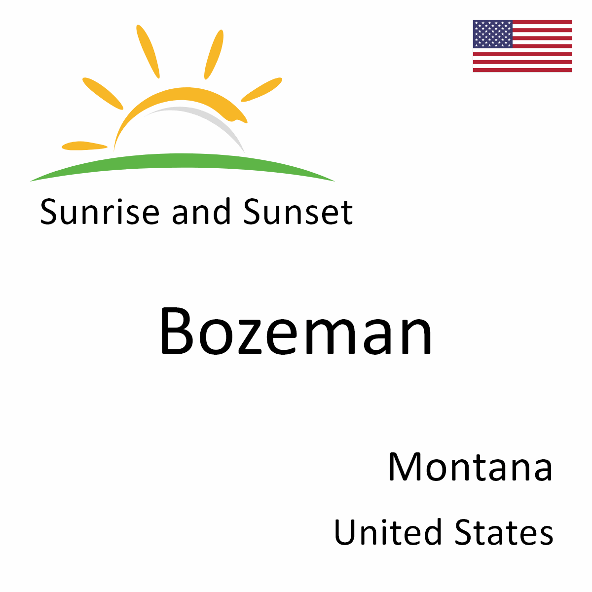 Sunrise and Sunset Times in Bozeman, Montana, United States