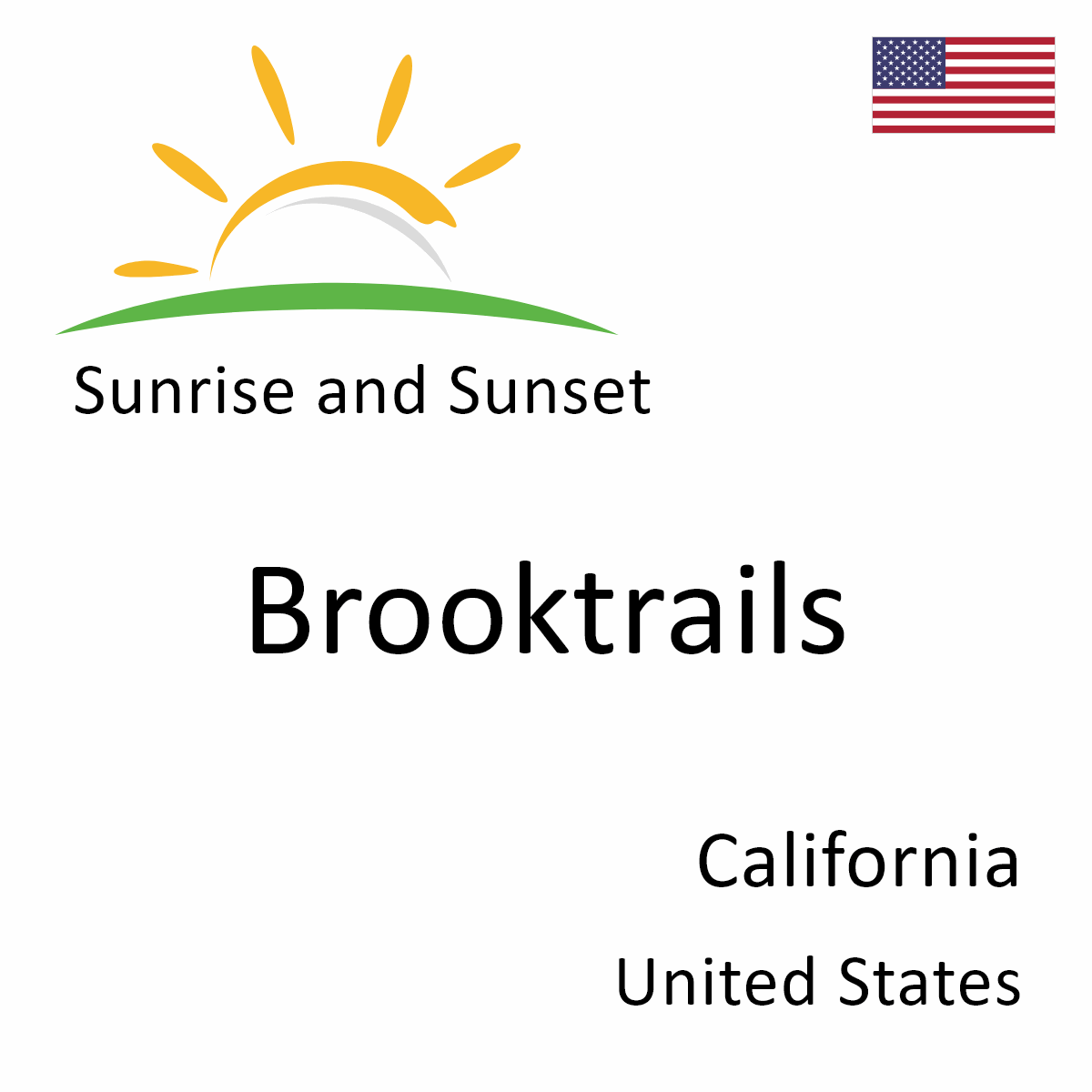 Sunrise and Sunset Times in Brooktrails, California, United States