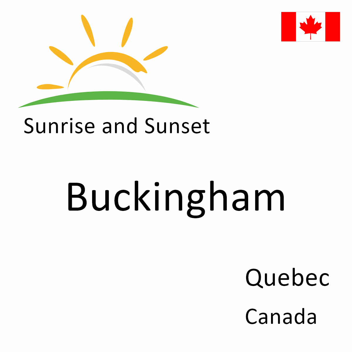 Sunrise and Sunset Times in Buckingham, Quebec, Canada