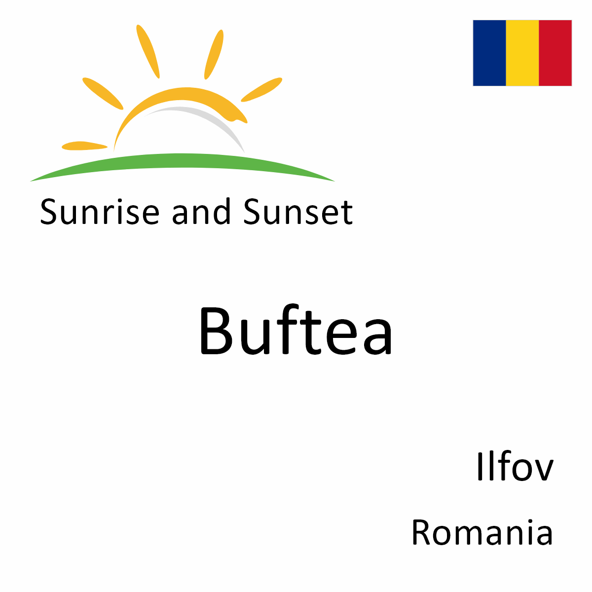 Sunrise and Sunset Times in Buftea, Ilfov, Romania