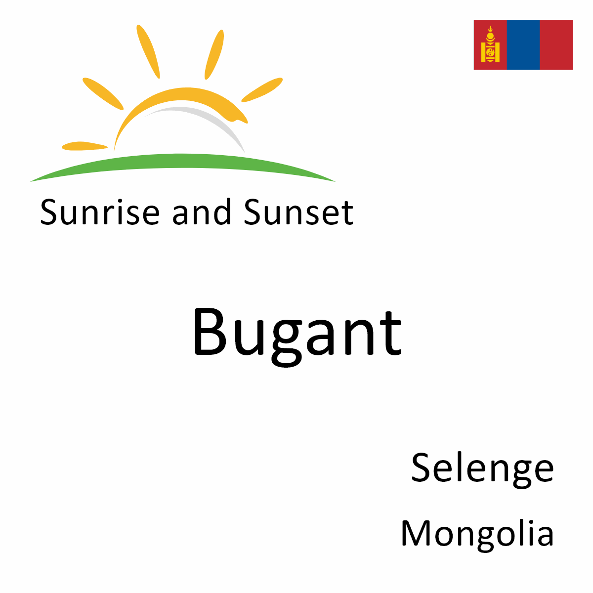 Sunrise and Sunset Times in Bugant, Selenge, Mongolia
